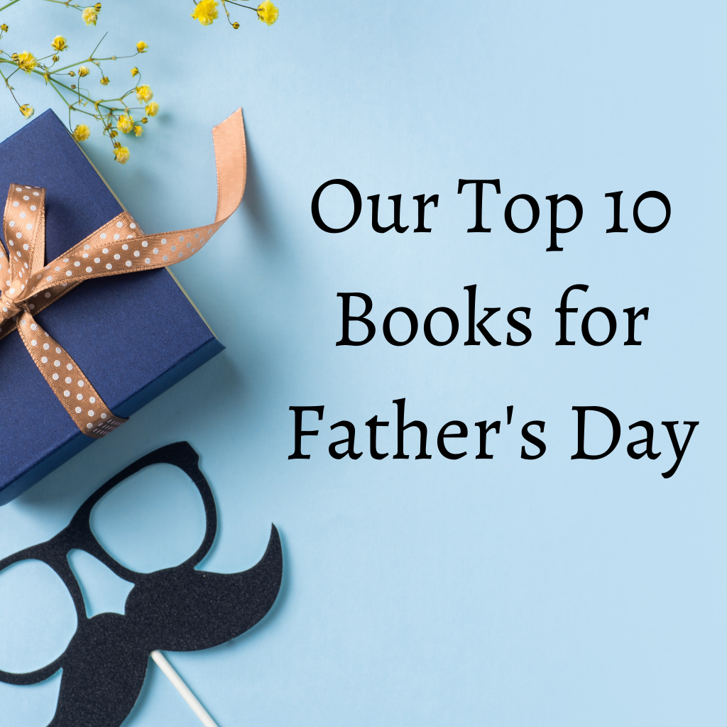 Ten Top Books for Father's Day – The Book Nook
